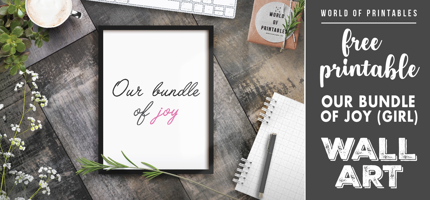Free Printable Wall Art - Our Bundle Of Joy (Girls) Art Print - World ...