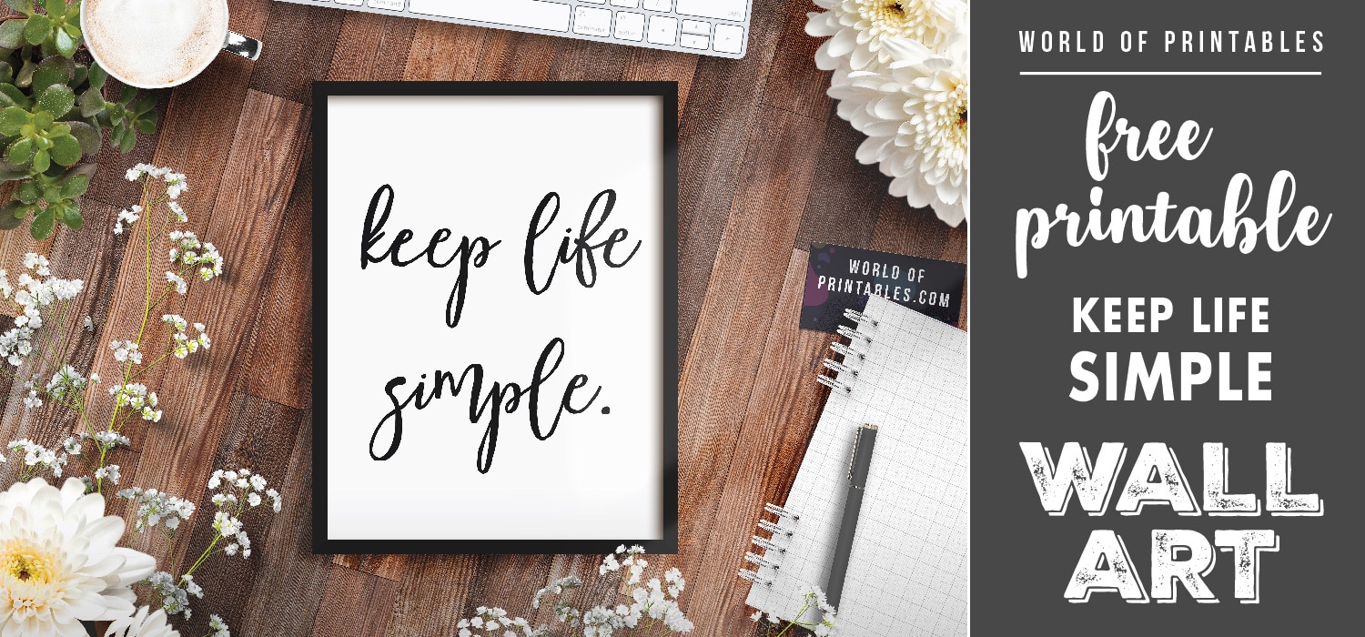Keep Life Simple Art Print - Free Printable Wall Art Motivational Poster