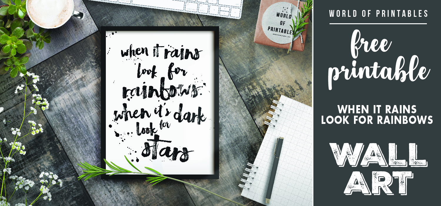 When It Rains Look For Rainbows - Free Printable Wall Art