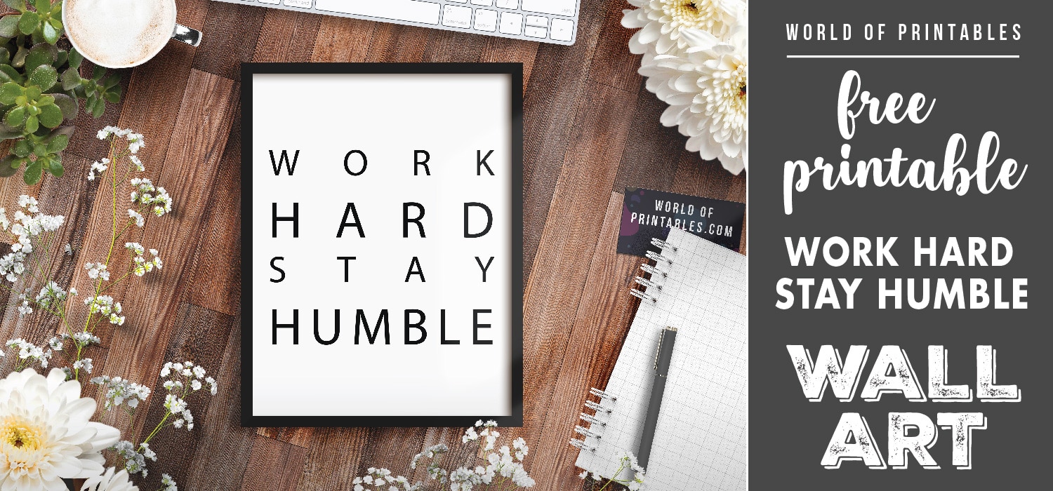 Free Printable Wall Art - Work Hard Stay Humble - World of Printables