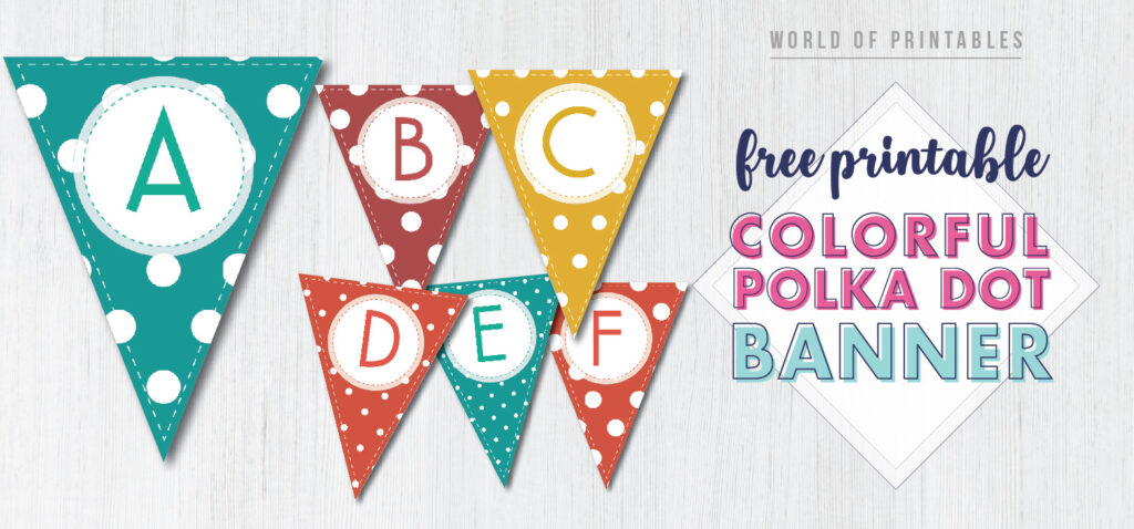 Free Printable Colorful Polka Dot Banner Letters - World of Printables