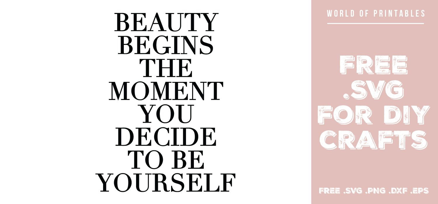 Beauty Begins The Moment You Decide To Be Yourself Free SVG Files | PNG ...
