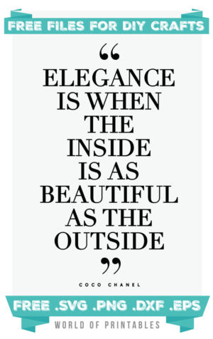 Elegance Is When The Inside Is As Beautiful Free SVG Files | SVG, PNG ...