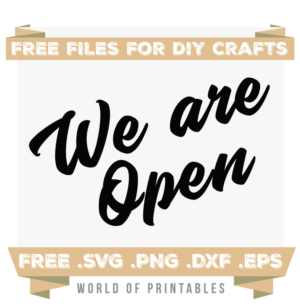 We Are Open Sign Free SVG Files | SVG, PNG, DXF, EPS