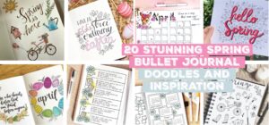 20 stunning Spring Bullet Journal Ideas Doodles and Inspiration