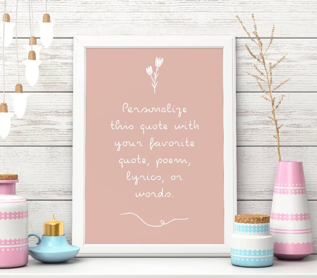 100 Best Custom Quote Prints To Customize & Print For Wall Art Or Gifts