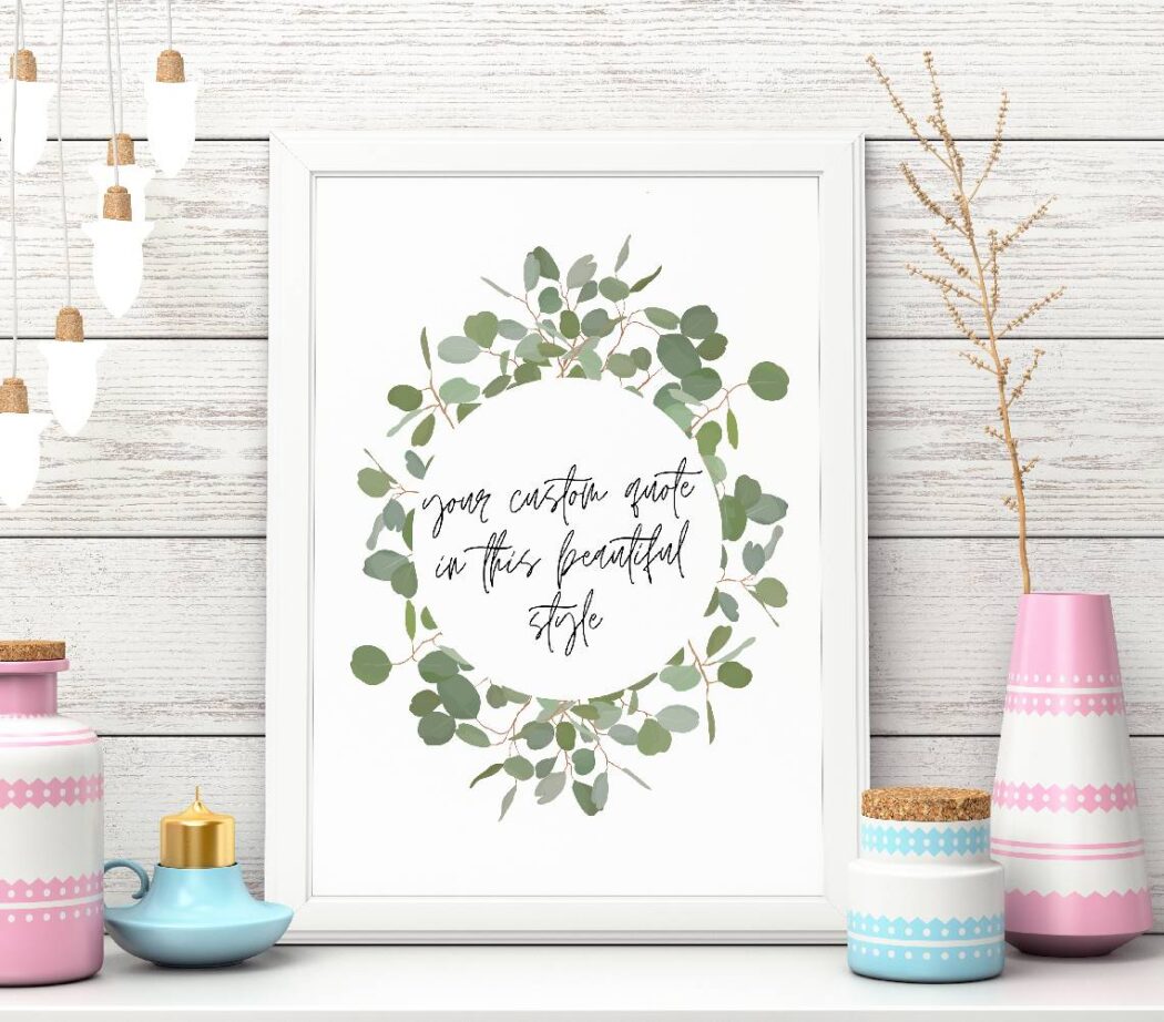 100 Best Custom Quote Prints To Customize & Print For Wall Art Or Gifts