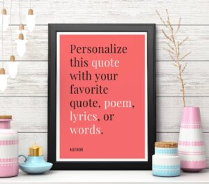 100 Best Custom Quote Prints To Customize & Print For Wall Art Or Gifts