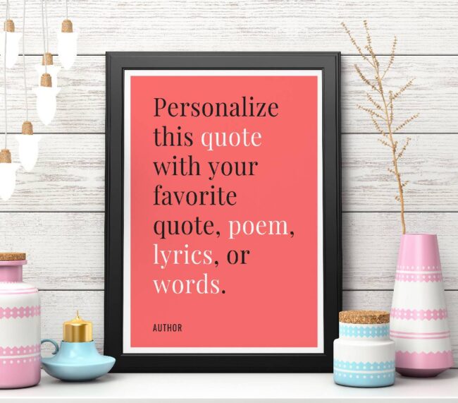 100 Best Custom Quote Prints To Customize & Print For Wall Art Or Gifts