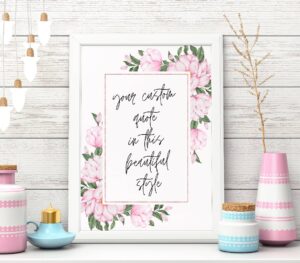 100 Best Custom Quote Prints To Customize & Print For Wall Art Or Gifts