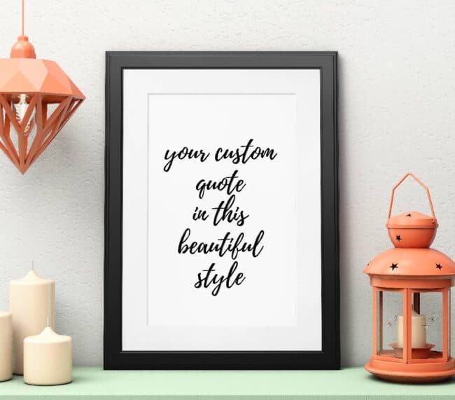 100 Best Custom Quote Prints To Customize & Print For Wall Art Or Gifts