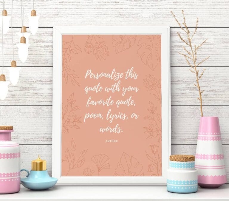 100 Best Custom Quote Prints To Customize & Print For Wall Art Or Gifts