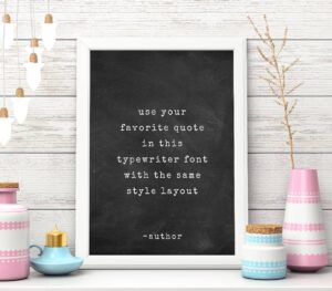 100 Best Custom Quote Prints To Customize & Print For Wall Art Or Gifts