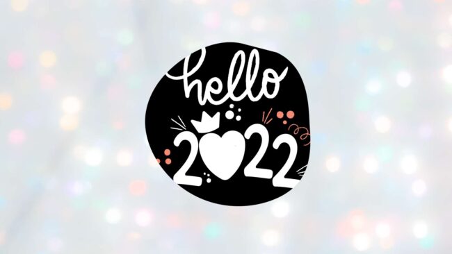 Hello 2022 | 80 Best Desktop & Phone Wallpapers For 2022