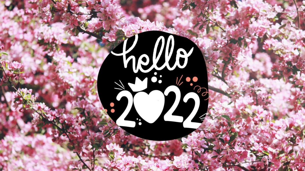 Hello 2022 | 80 Best Desktop & Phone Wallpapers For 2022