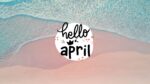 Hello April Wallpaper | 56 Aesthetic April Wallpaper For Phone & Desktop