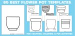 80 Flower Pot Templates - For Crafting & Coloring Activities