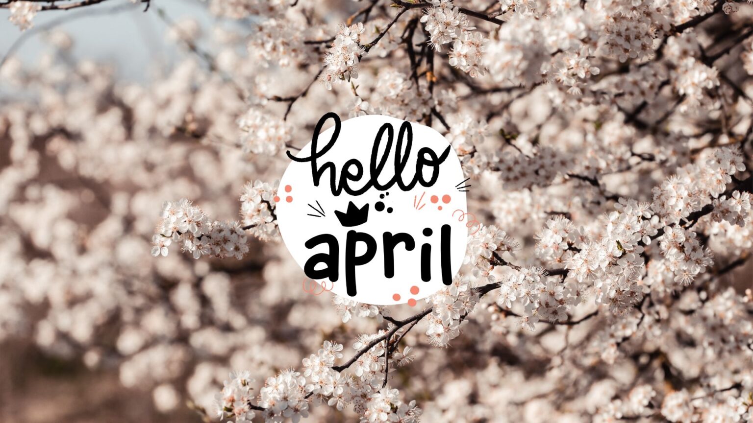 Hello April Wallpaper | 56 Aesthetic April Wallpaper For Phone & Desktop