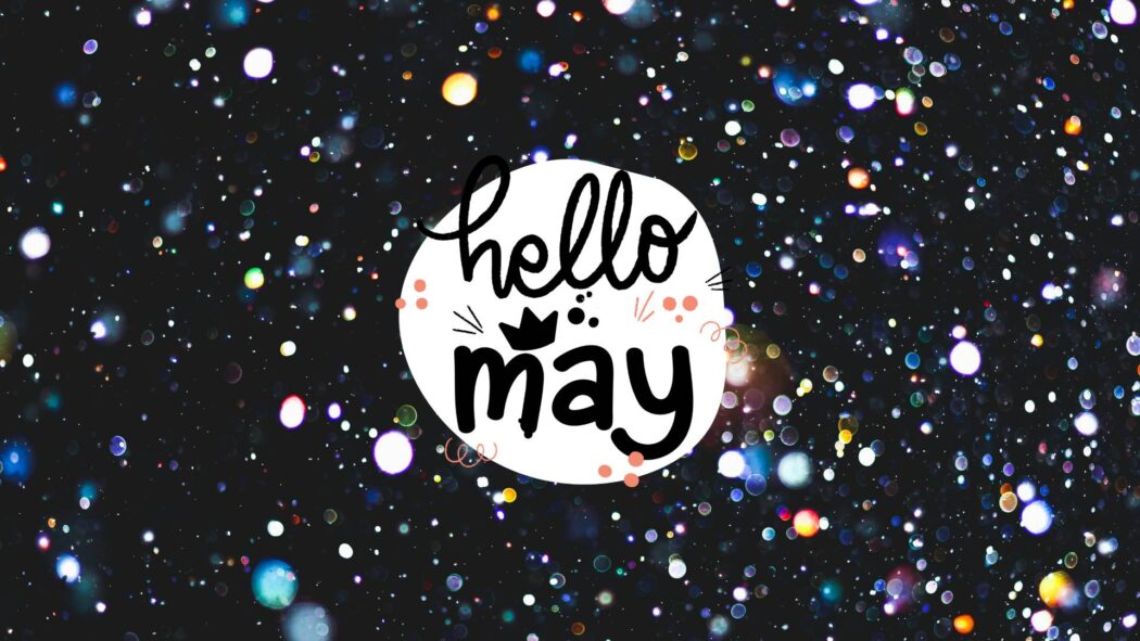 Hello May | 50 Free Ideas To Celebrate The Month