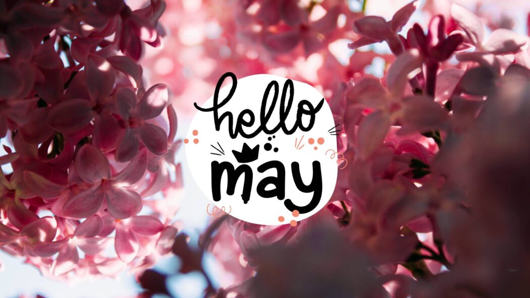 Hello May | 50 Free Ideas To Celebrate The Month