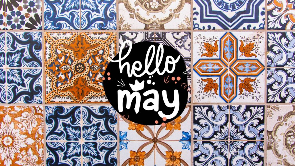 Hello May | 50 Free Ideas To Celebrate The Month