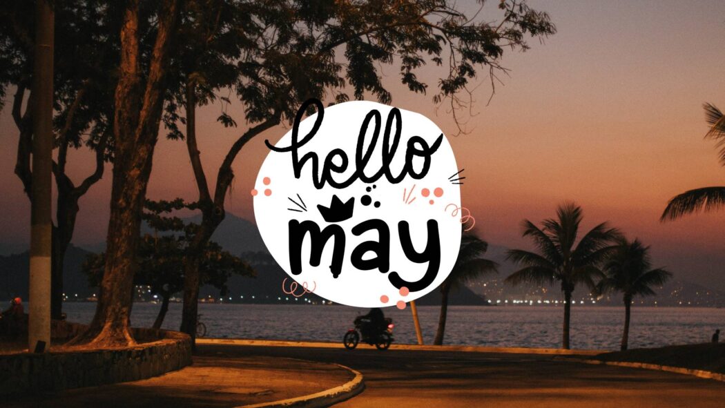 Hello May | 50 Free Ideas To Celebrate The Month