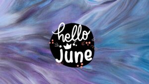 Hello June | 80 Beautiful Wallpapers & Ideas For June Vibes