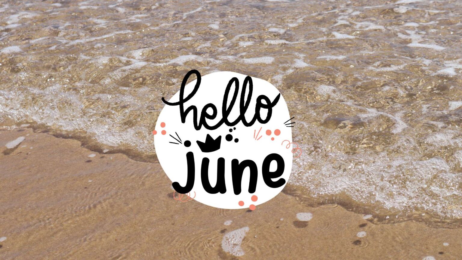 Hello June | 80 Beautiful Wallpapers & Ideas For June Vibes