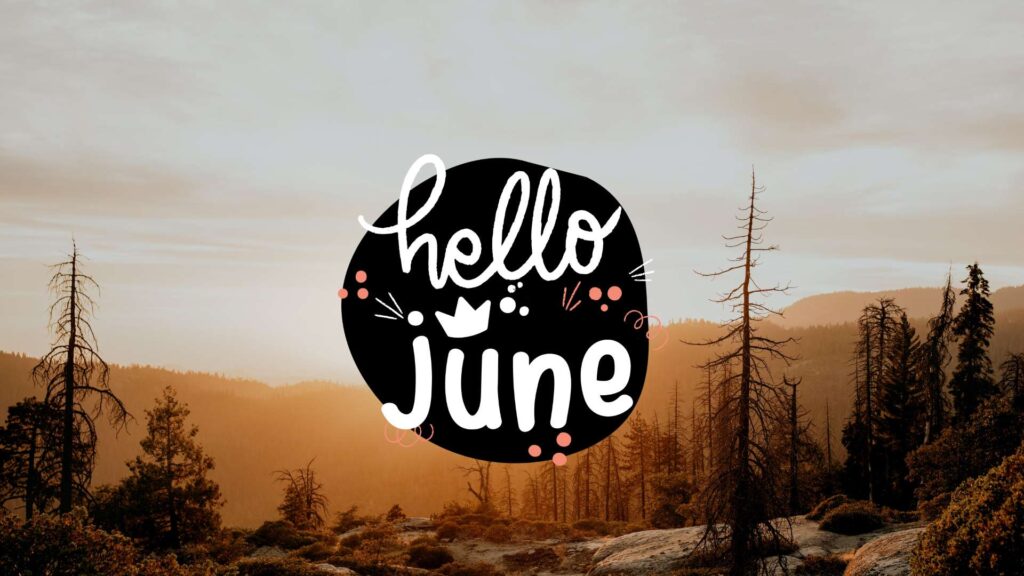 Hello June | 80 Beautiful Wallpapers & Ideas For June Vibes