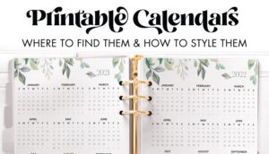 Printable Calendar Templates - Where To Find Them & How To Style Them
