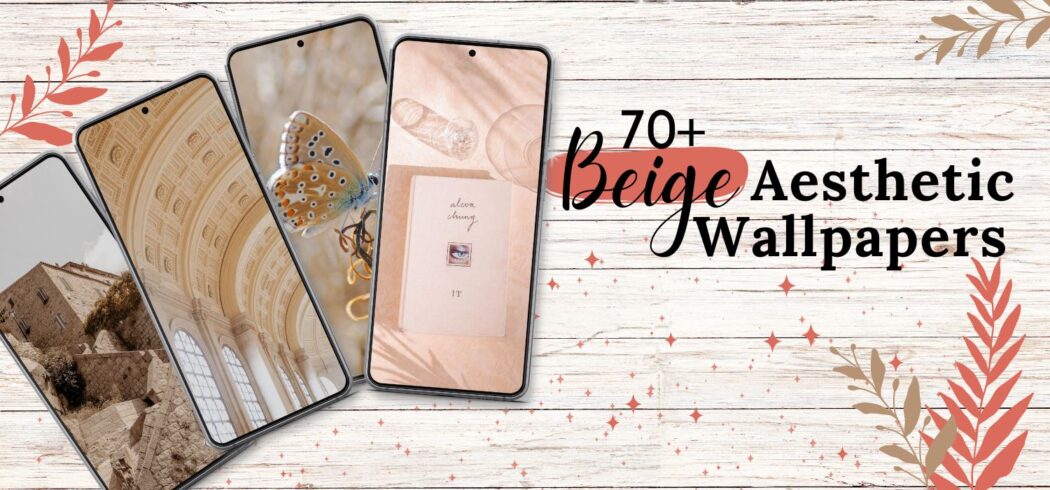 Beige Aesthetic Wallpaper | 70+ Pretty Styles