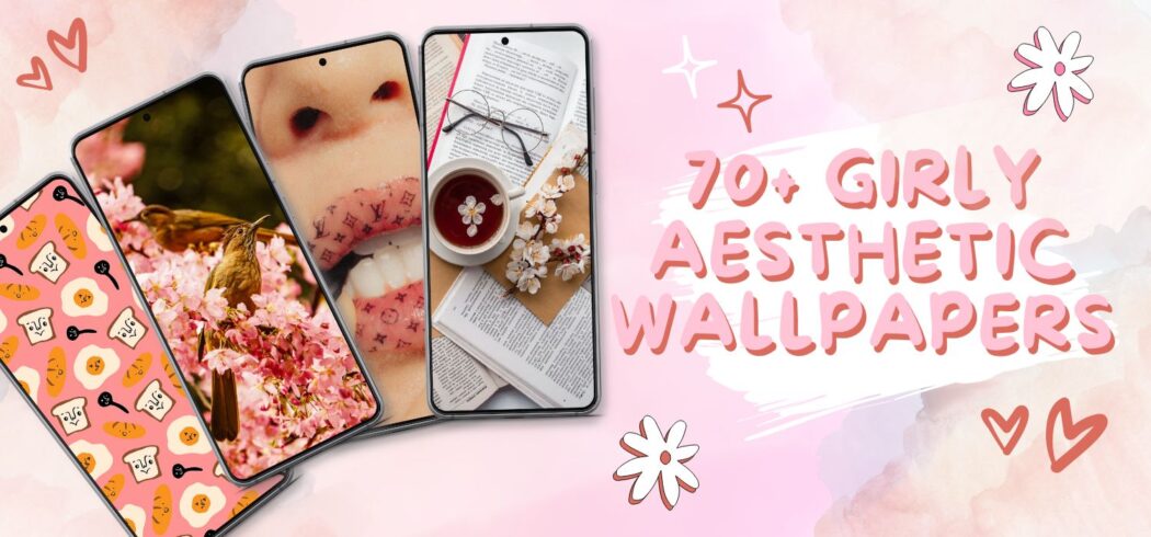 Girly Wallpaper | Choose from 70+ Pretty Styles