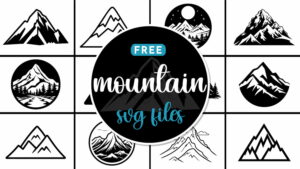50+ Free Mountain SVG Files - World of Printables