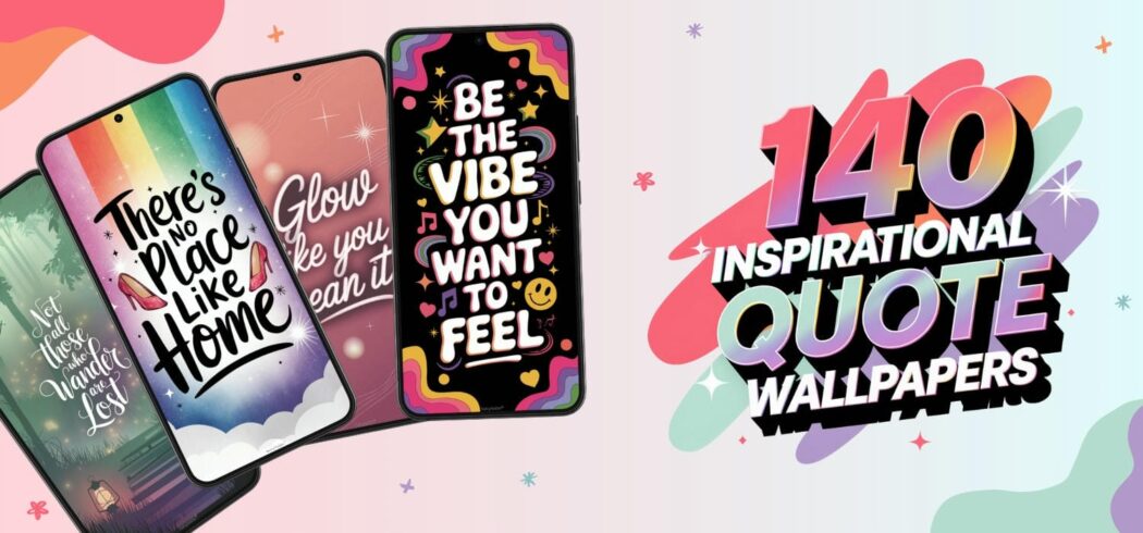140+ Inspirational Quote Wallpapers for Your Phone