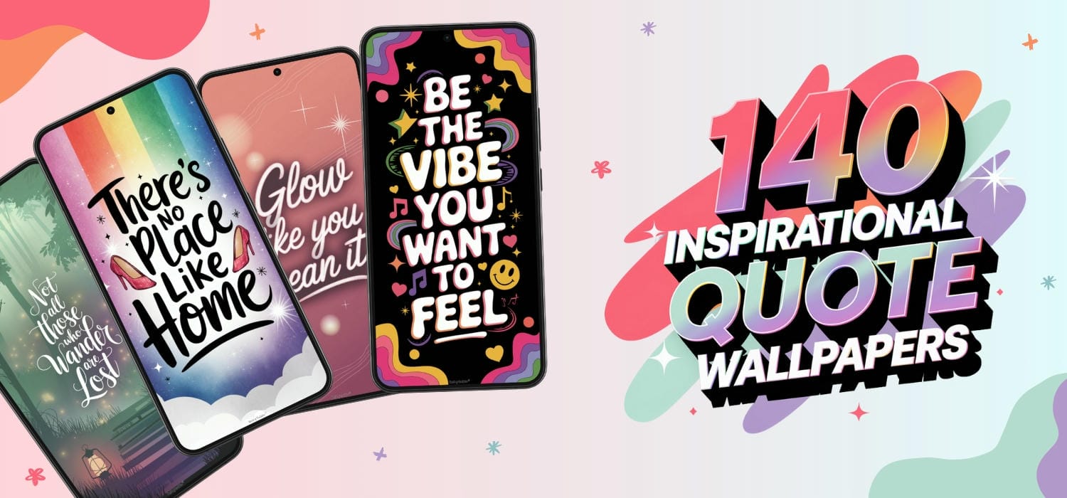 140+ Inspirational Quote Wallpapers for Your Phone